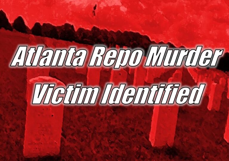 Atlanta Repo Murder Victim Identified | CURepossession