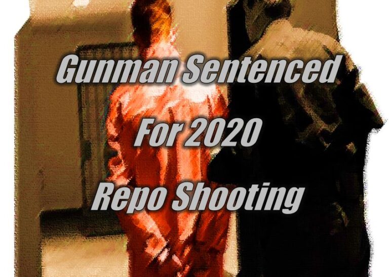 Gunman Sentenced For 2020 Repo Shooting | CURepossession