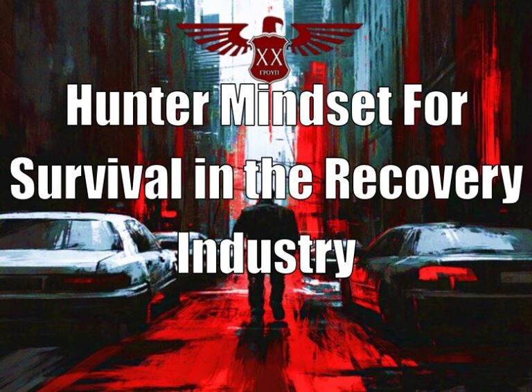 Hunter Mindset For Survival in the Recovery Industry | CURepossession
