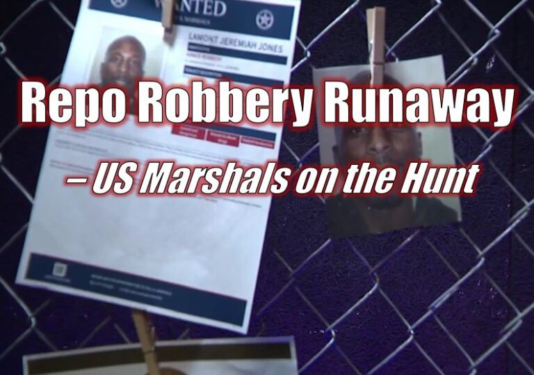 Repo Robbery Runaway – US Marshals on the Hunt | CURepossession